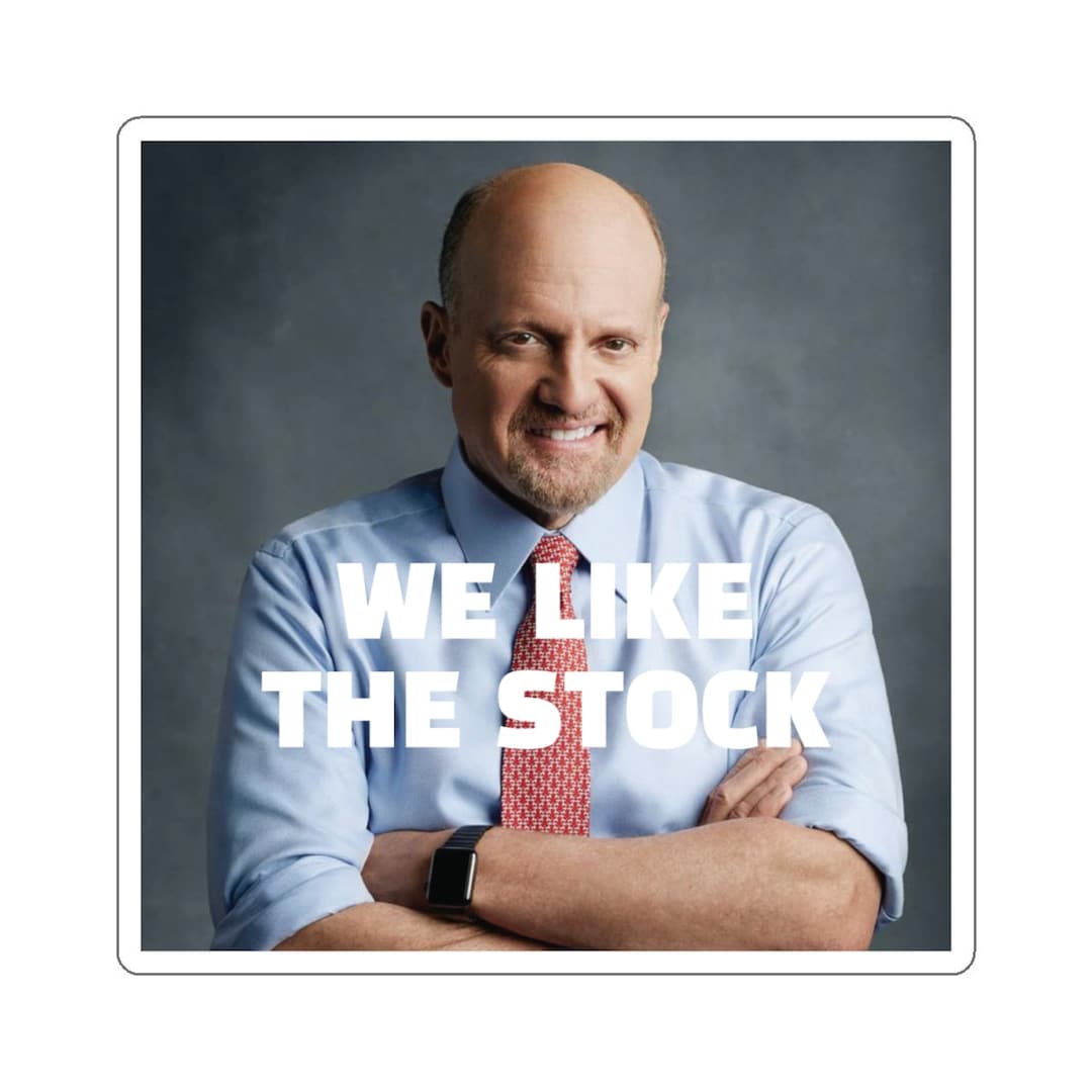 Jim Cramer We Like the Stock Market Investor Trader Day Trading Meme ...
