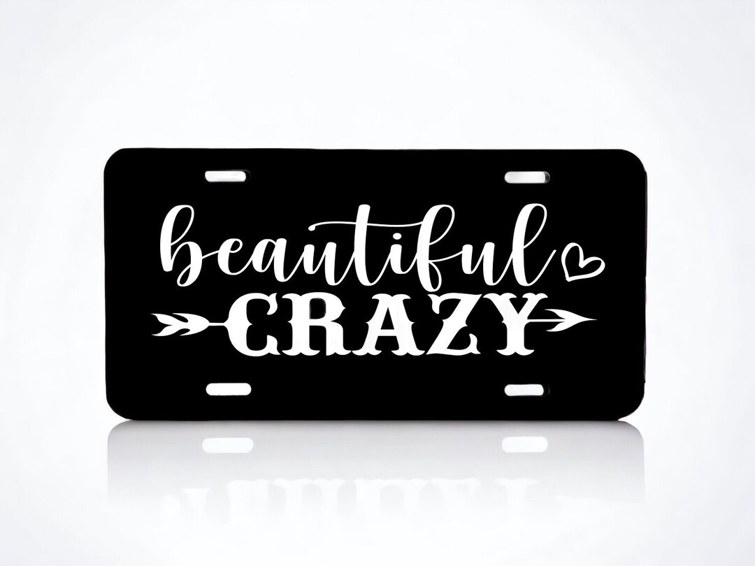 Beautiful Crazy! Aluminum Laser Engraved Front License Tag. Looks Great ...