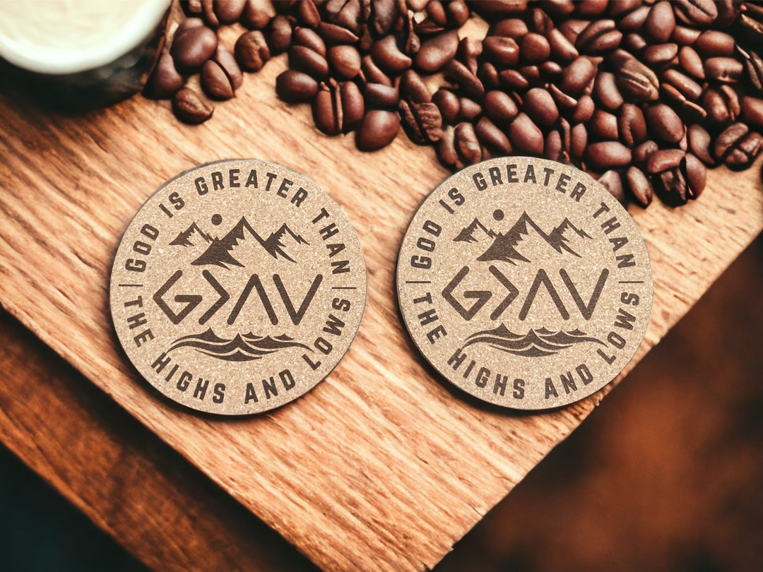 Set of 4 Cork Coasters! God is Greater Than the Highs and Lows! 4 Inch ...