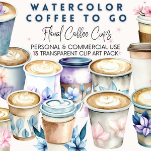To Go Coffee Cup Clipart, Watercolor Clip Art, Floral Cafe Paper Cups ...