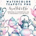 Watercolor PNG Teapot, Clipart, Tea Cup Art, Tea Party PNG, Individual ...