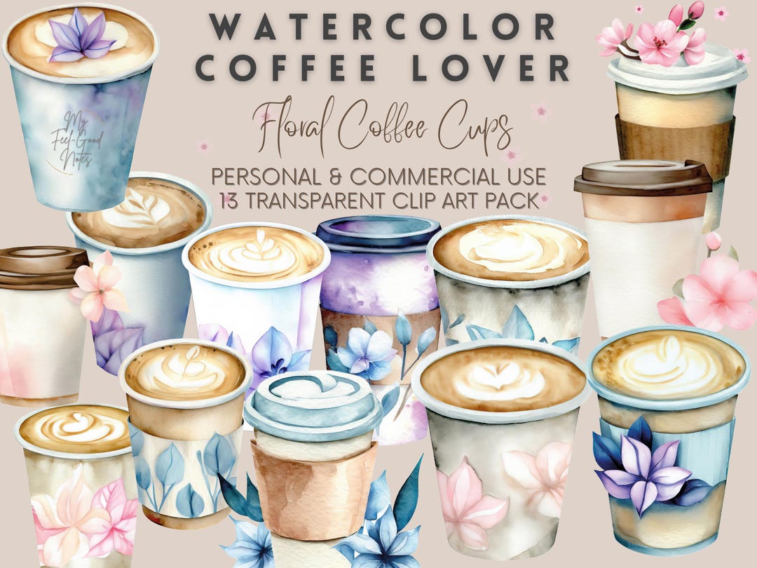 Watercolor Coffee Lover Clipart, Card Making, to Go Floral Cafe Paper ...