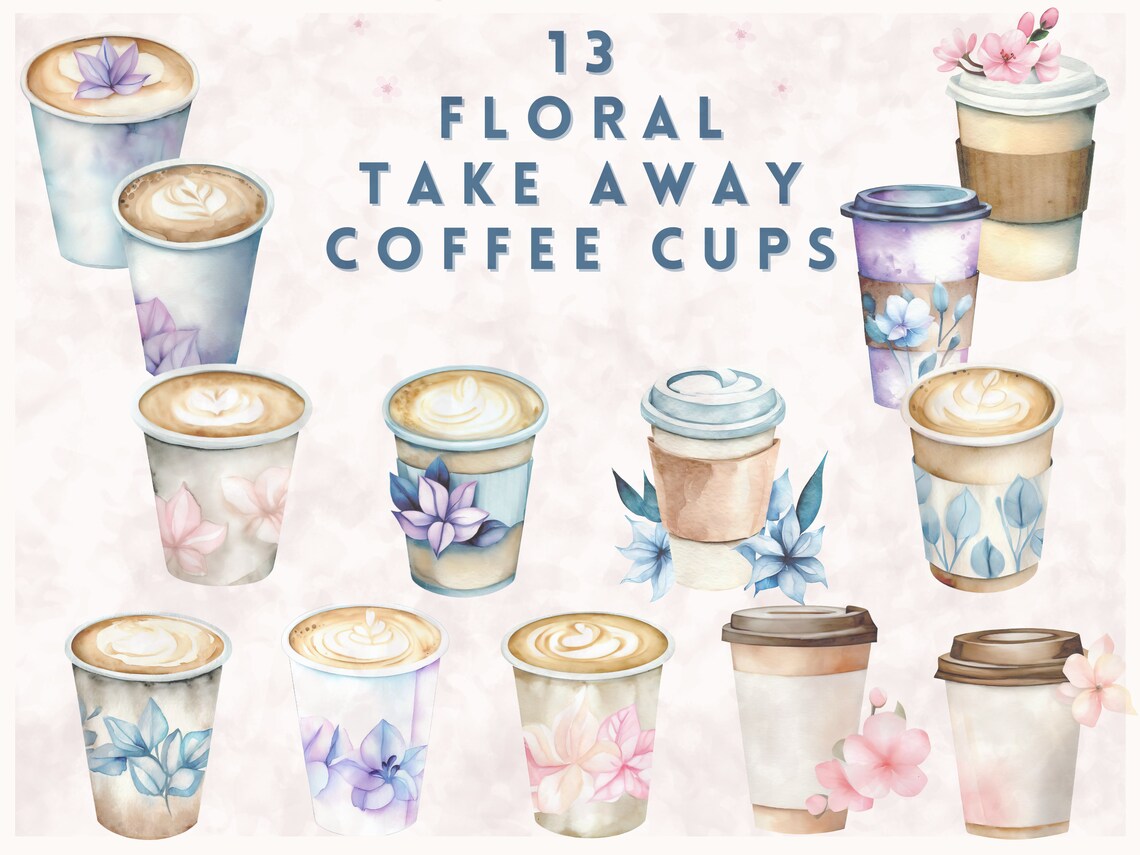 To Go Coffee Cup Clipart, Watercolor Clip Art, Floral Cafe Paper Cups ...