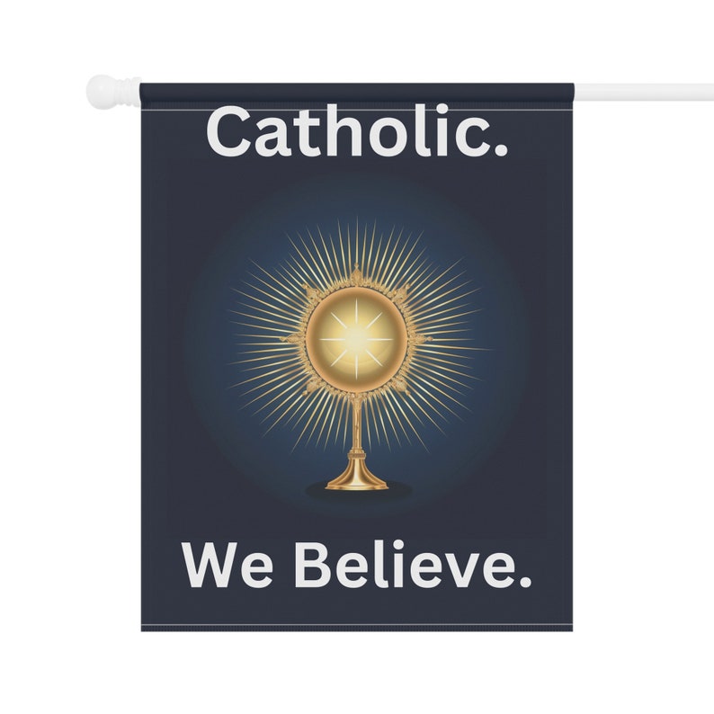 Catholic We Believe Faith Holy Eucharist Flag Garden Banner Catholic ...