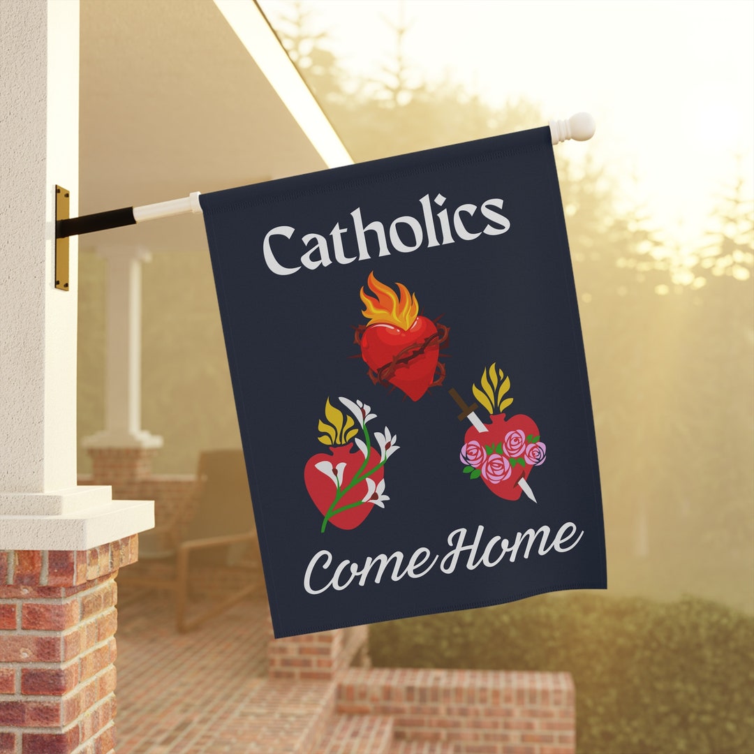 Catholics Come Home Faith Evangelization Flag Garden Banner - Christian ...