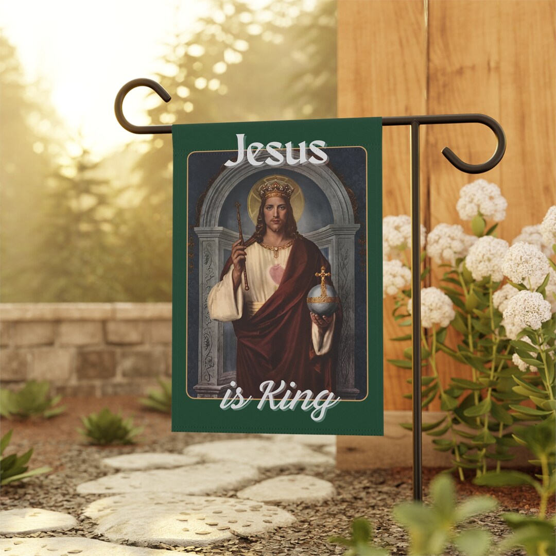 Jesus is King Garden Flag Banner (green) - Catholic Christian Orthodox ...