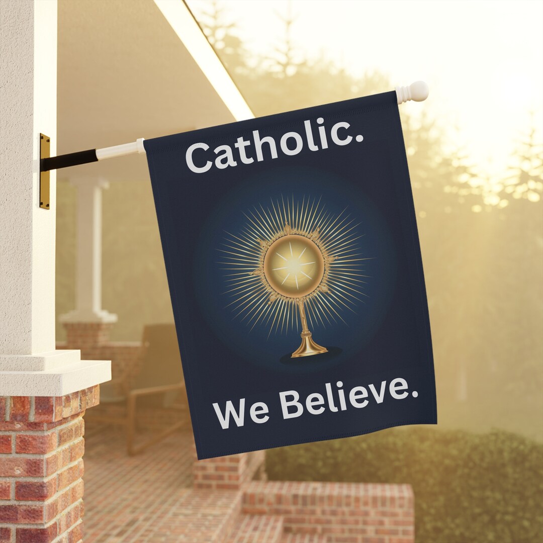 Catholic We Believe Faith Holy Eucharist Flag Garden Banner - Catholic ...