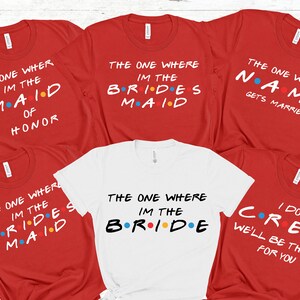 Friends Bachelorette Party Shirts, I'm the Bride Shirt, I Do Crew, Maid ...