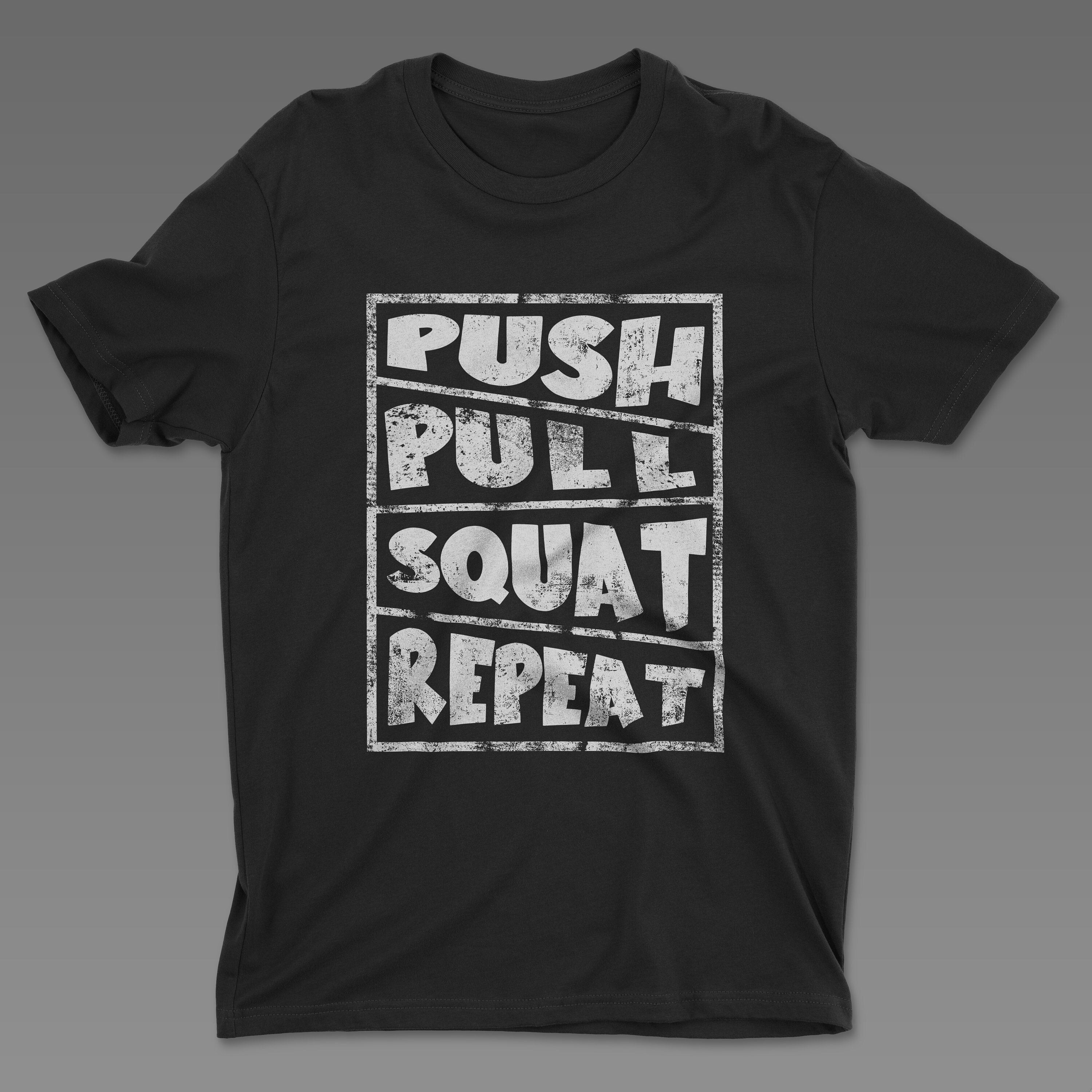Push Pull Squat Shirt, Workout Graphic Tee, Grunge Fitness Shirt for ...