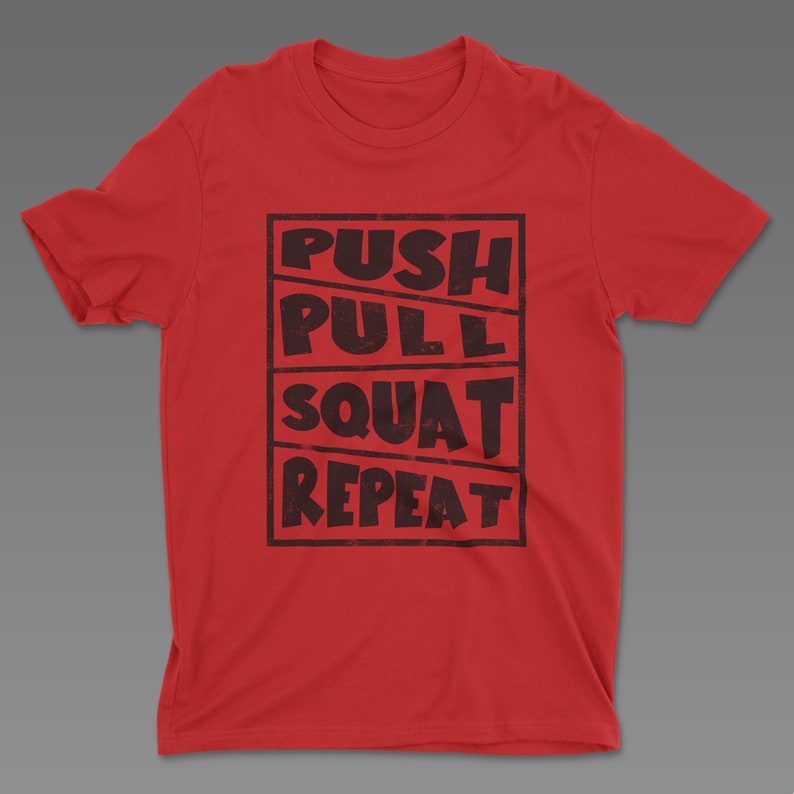 Push Pull Squat Shirt, Workout Graphic Tee, Grunge Fitness Shirt for ...