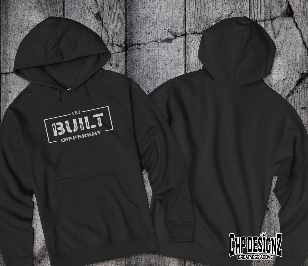 Built Different Hoodie, I'm Built Different Pullover, Motivational ...