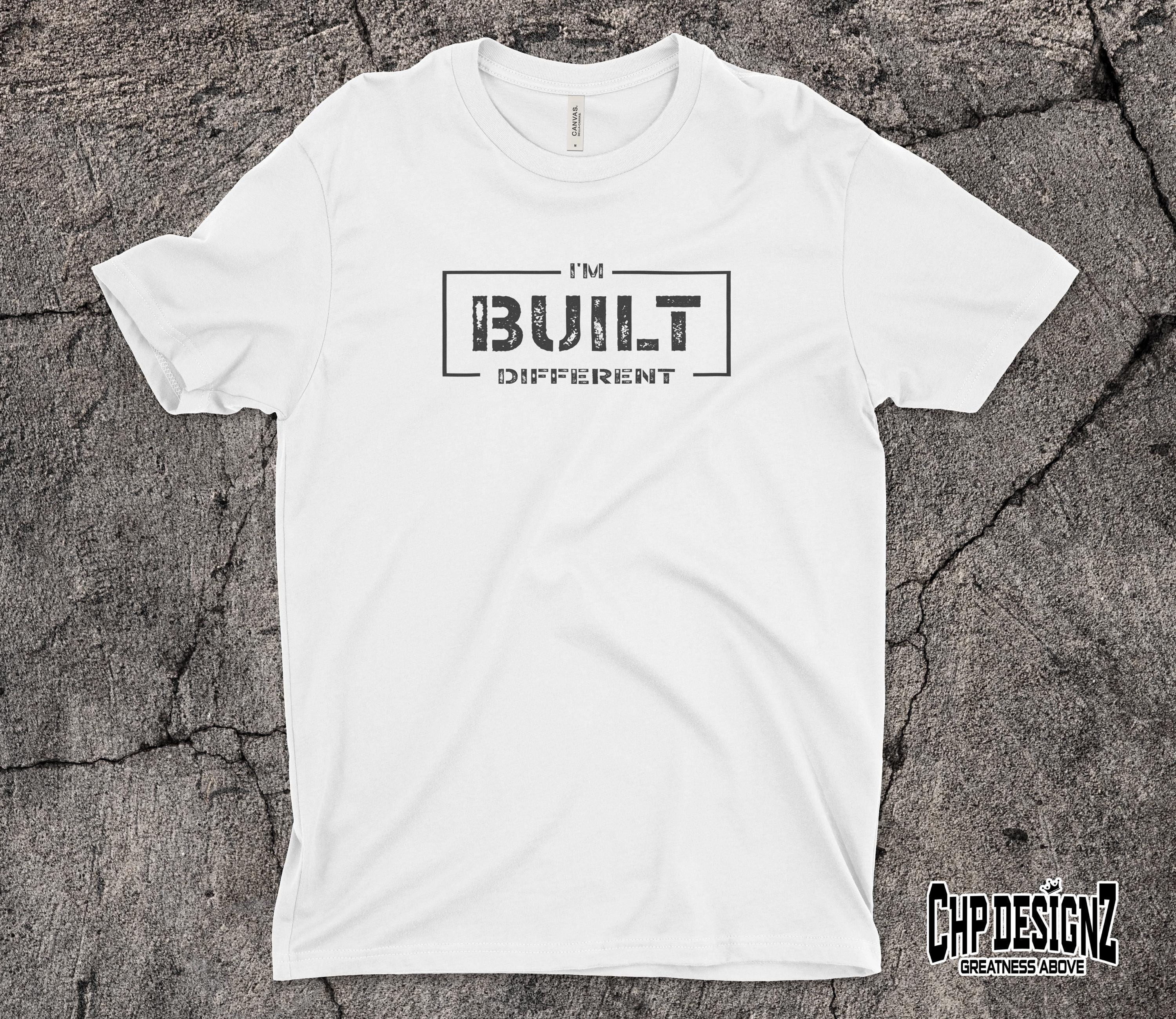 Built Different T-shirt, I'm Built Different Shirt, Motivational Tee ...