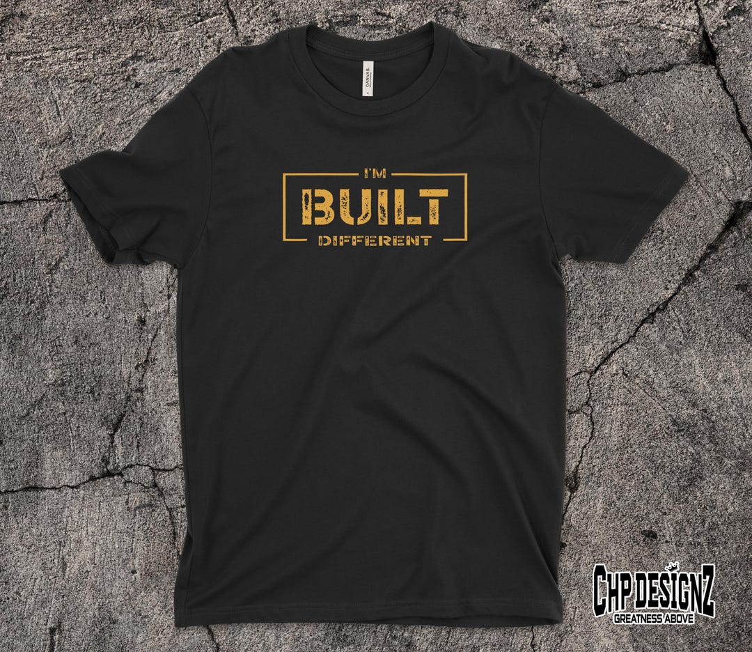 Built Different T-shirt, I'm Built Different Shirt, Motivational Tee ...