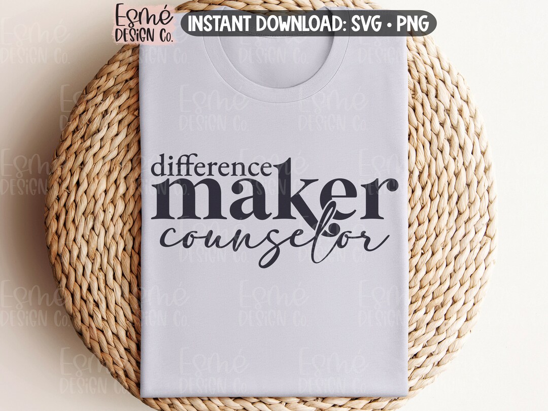 Counselor SVG, Difference Maker SVG, Guidance Counselor Shirt SVG ...