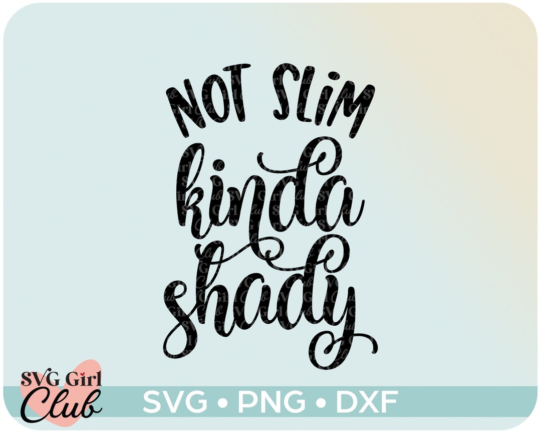 Not Slim Kinda Shady SVG Funny Workout Shirt SVG Snarky - Etsy
