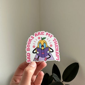 Sad Books Are My Therapy Sticker, Bookish Sticker, Reading Sticker ...