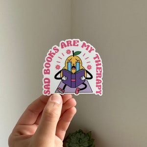 Sad Books Are My Therapy Sticker, Bookish Sticker, Reading Sticker ...