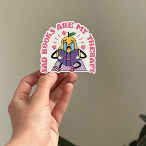 Sad Books Are My Therapy Sticker, Bookish Sticker, Reading Sticker ...