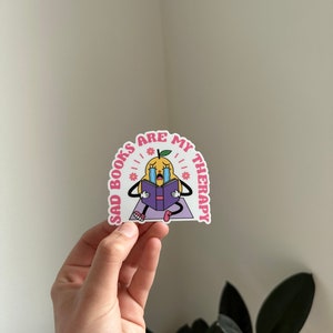 Sad Books Are My Therapy Sticker, Bookish Sticker, Reading Sticker ...