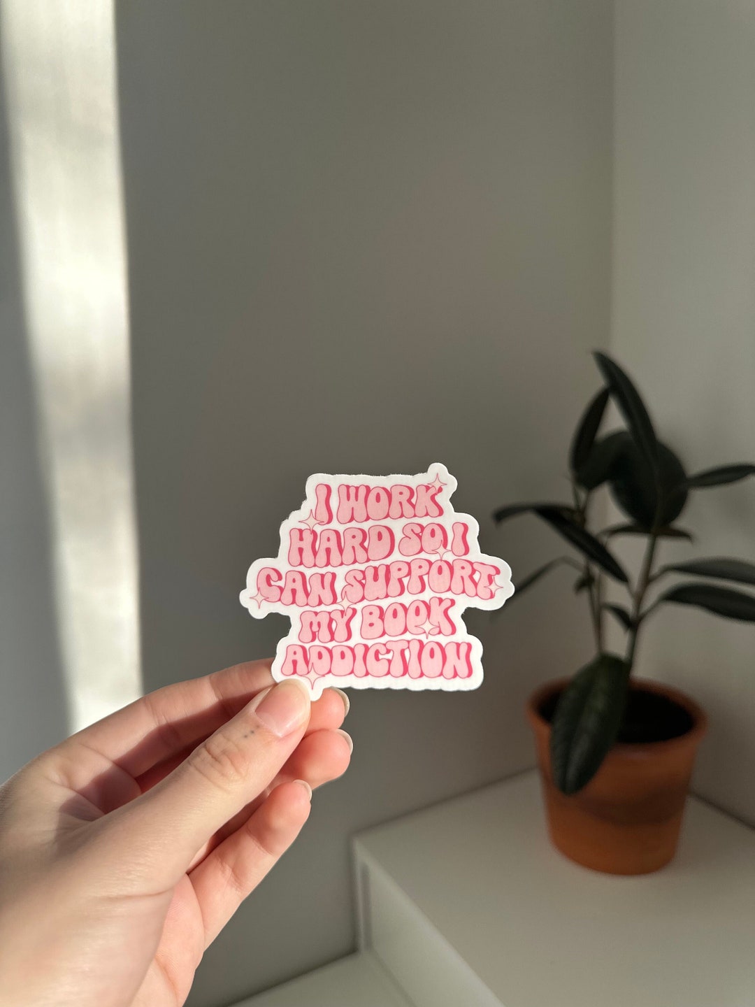 I Work Hard so I Can Support My Book Addiction Sticker, Reading Sticker ...