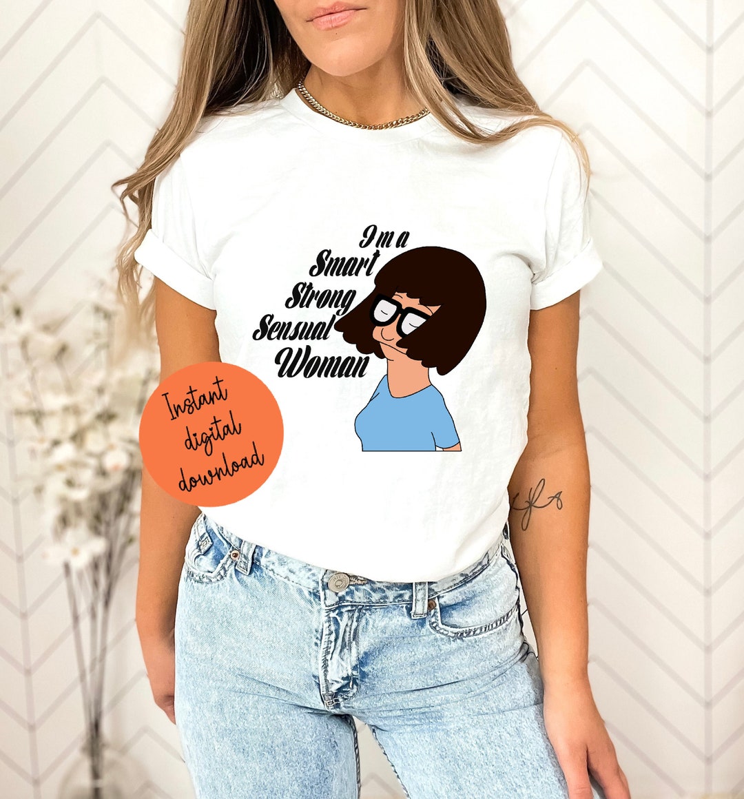 Tina im a Smart, Strong, Sensual Woman Digital Download, PNG File, File ...