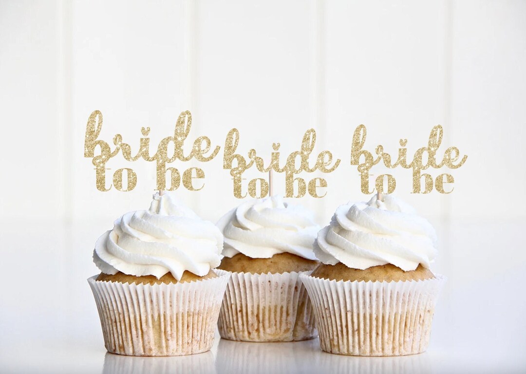Bride to Be Cupcake Topper, Gold Bridal Shower Cupcake Topper ...