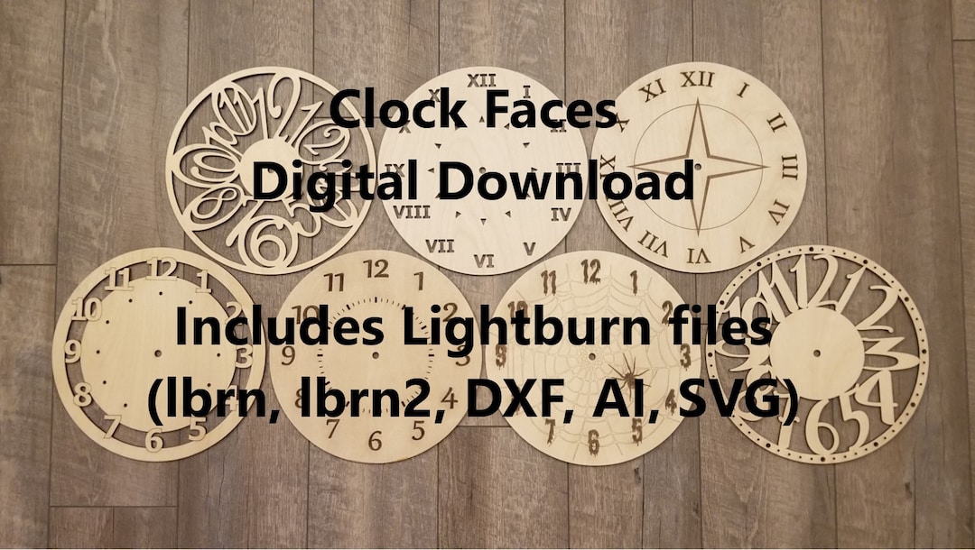 Clock Faces, Digital Files, Lightburn Files, Laser Cut Clocks, Laser ...