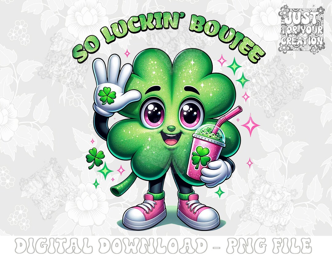 So Luckin' Boujee Png Sublimation Design Download, Happy St. Patrick's ...