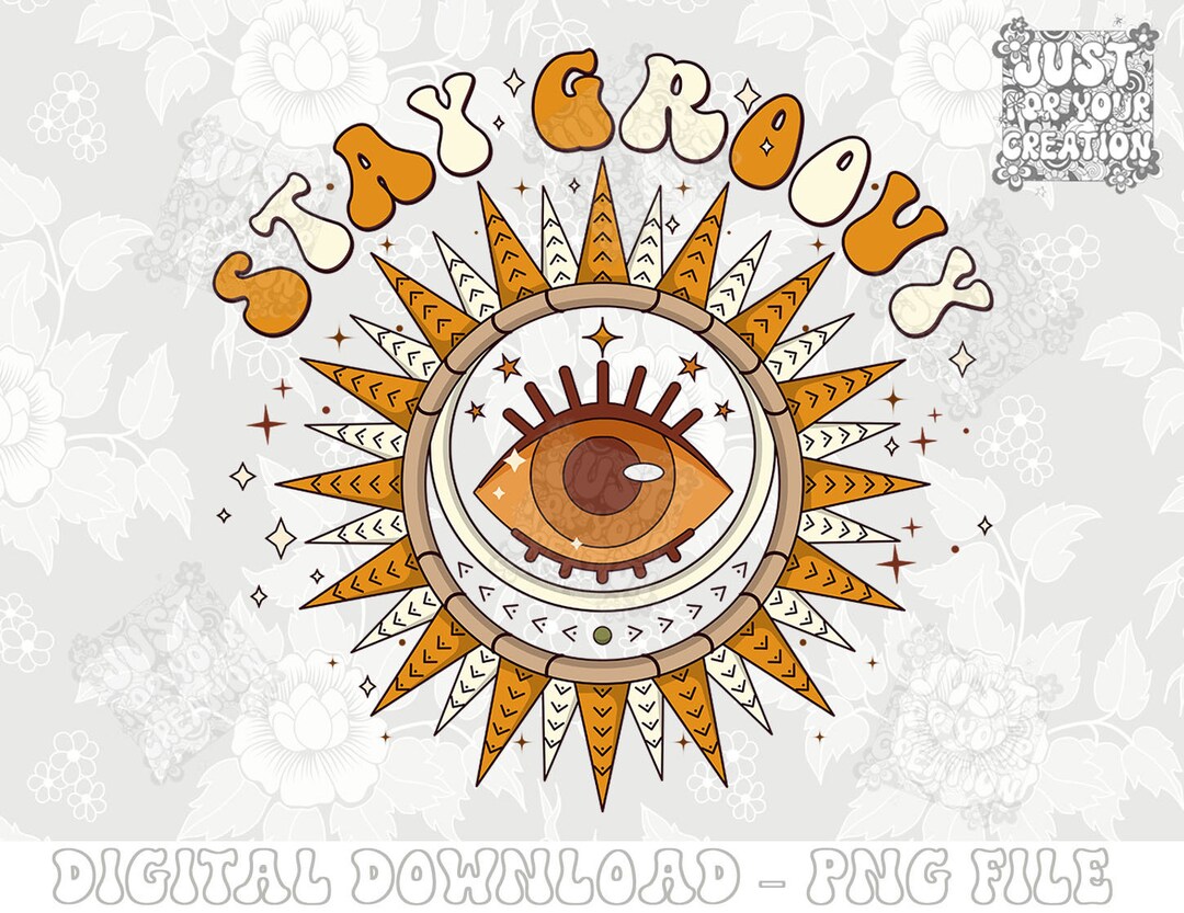 Stay Groovy Png Hippie Sun Png Retro Boho Png Designs Downloads Digital ...