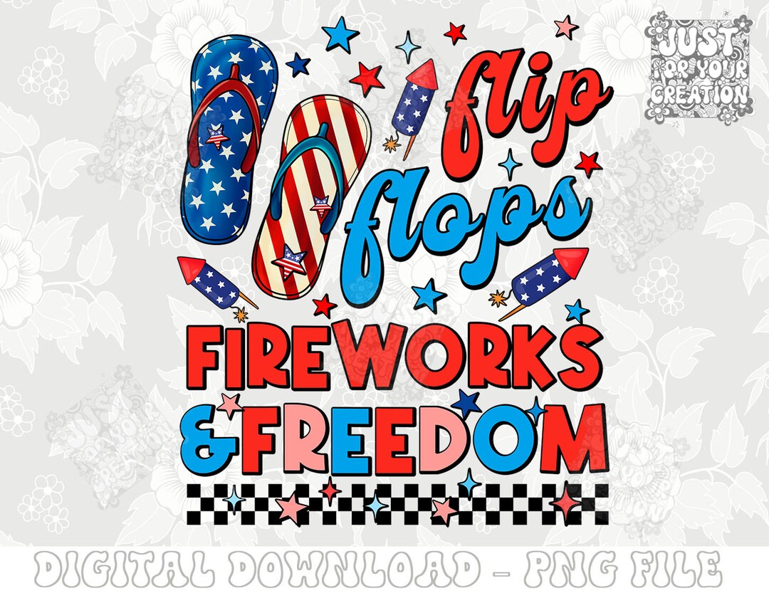 Flip Flops Fireworks and Freedom Png Sublimation Design Download, USA ...