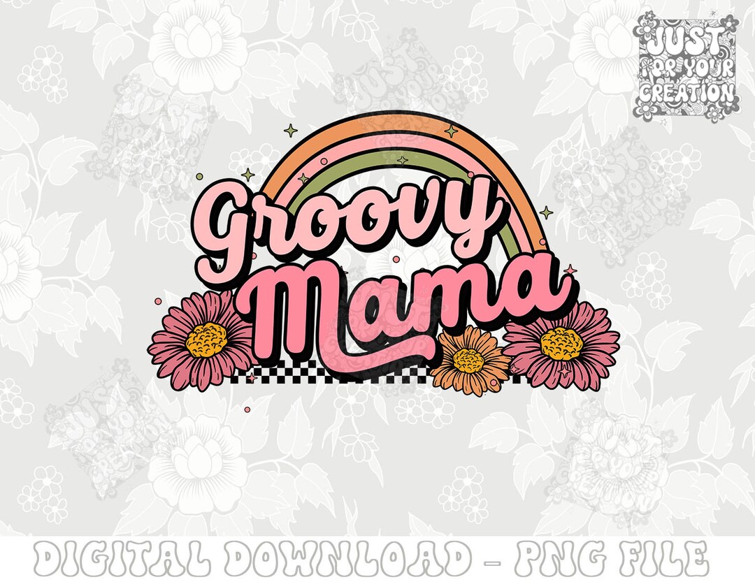 Groovy Mama Png, Groovy Mama Shirt Png, Matching Mommy and Me Shirt Png ...
