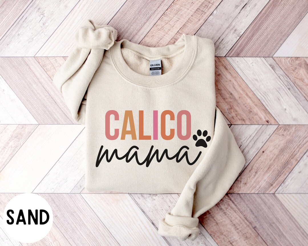Calico Cat Sweatshirt, Calico Mama Sweater, Cat Mom Sweatshirt, Cat ...
