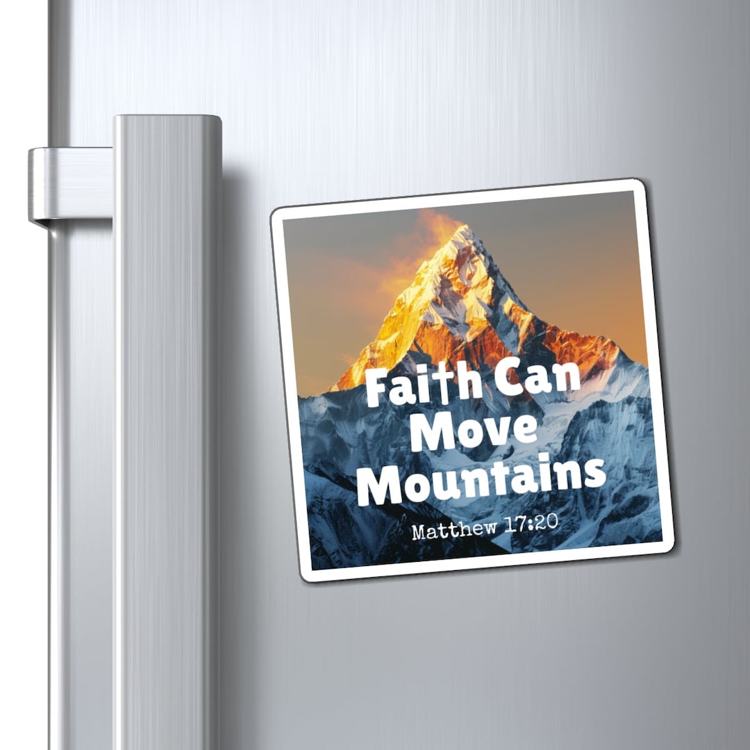 Faith Can Move Mountains Fridge Magnet, Christian Magnet, Refrigerator ...