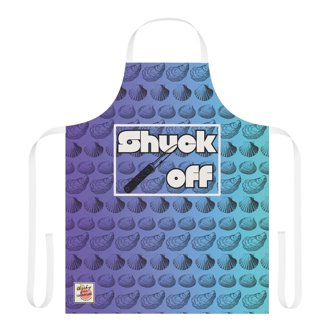 Funny Chef Apron, Shucker Apron, Shuck Off, Gift for Chef, Shellfish ...