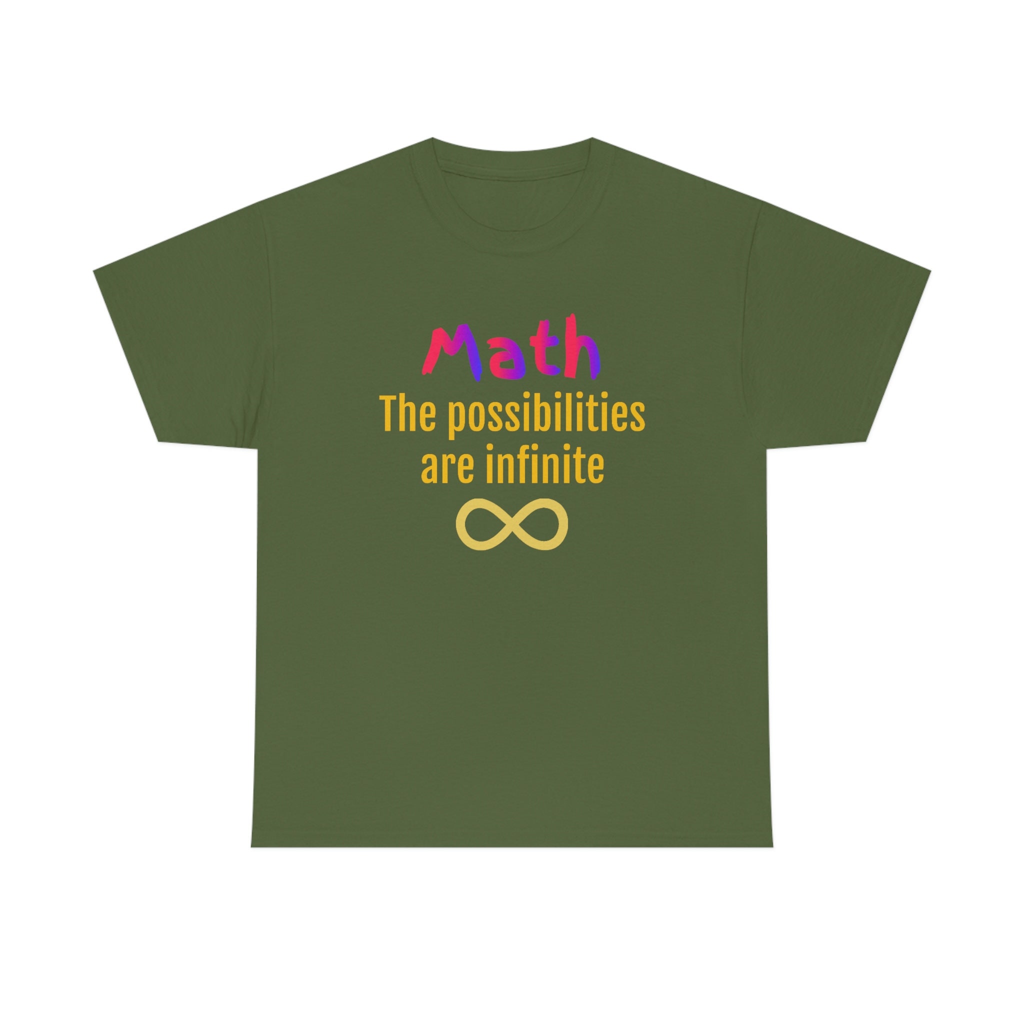 Math the Possibilities Are Infinite Shirt Math Teacher Unisex Heavy ...