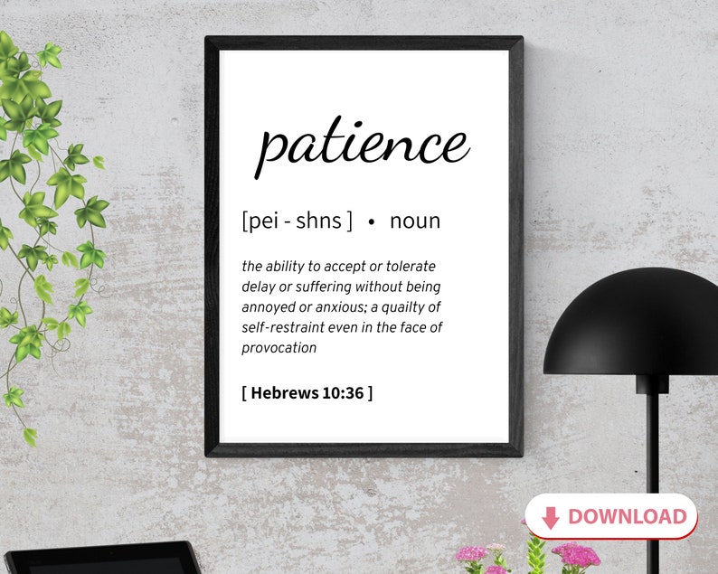 Patience Definition - Hebrews 10:36 | Bible Faith Wall Art About ...