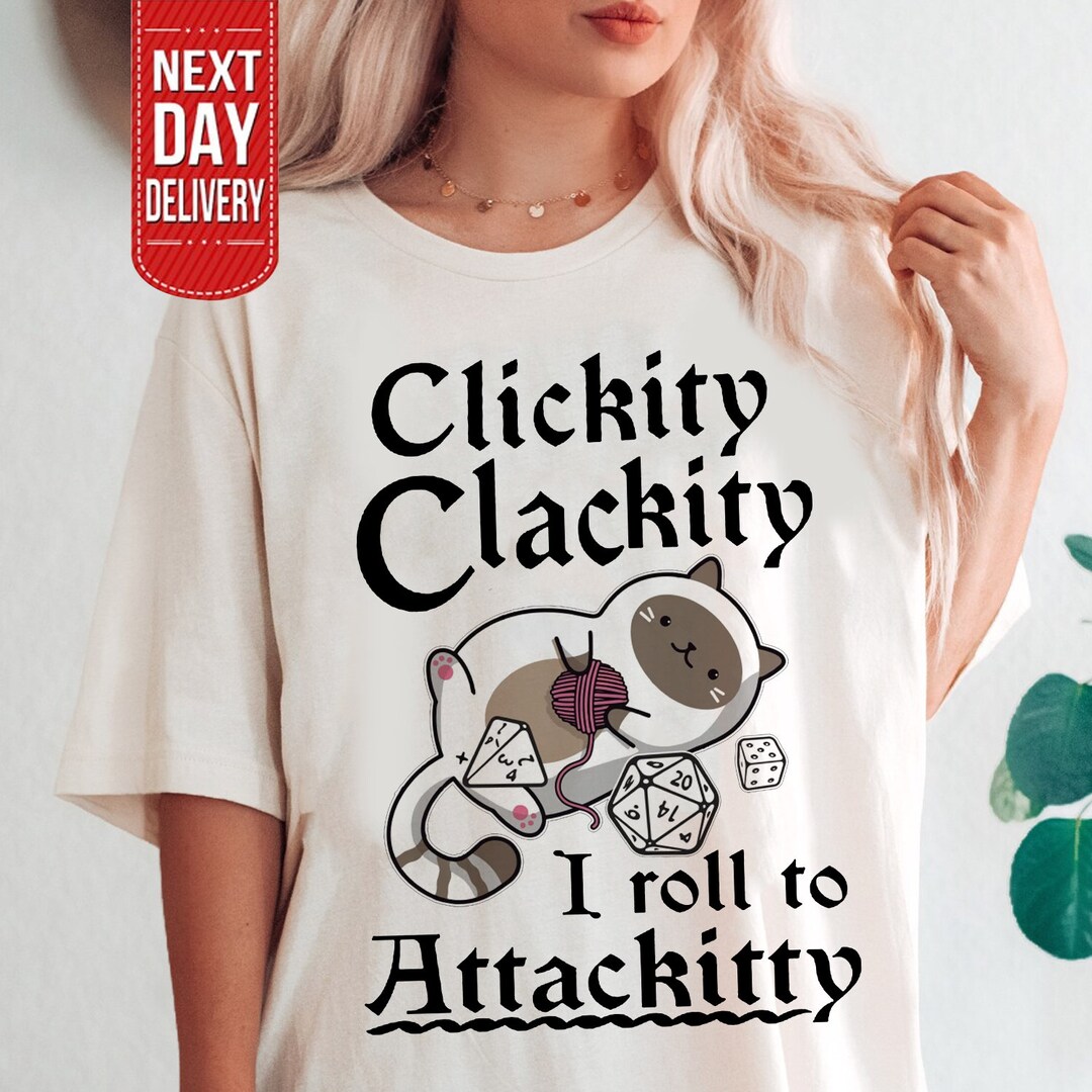 Clickity Clackity Shirt, Game Dice Attackitty Shirt, Fantasy Tabletop ...