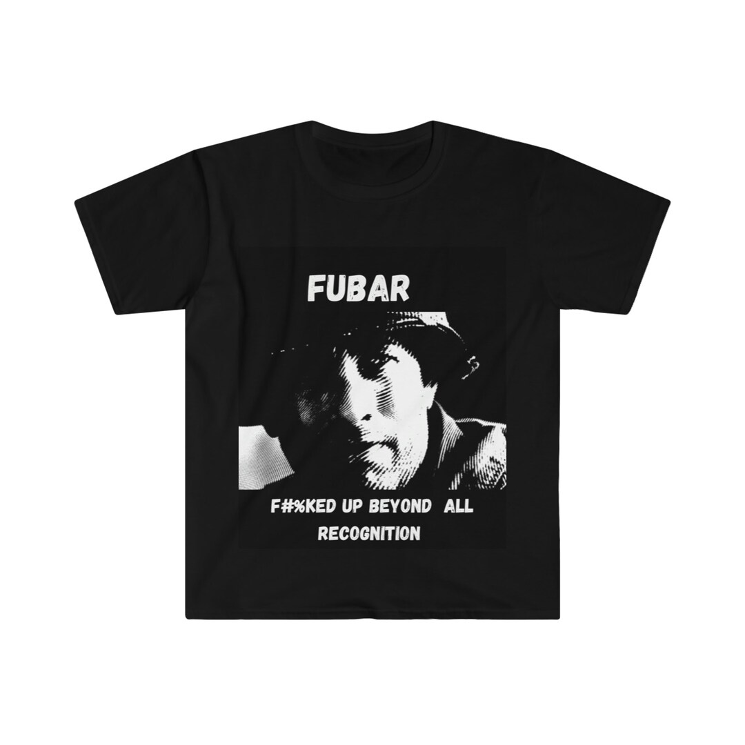 FUBAR' F%ked up Beyond All Recognition Unisex Soft Style - Etsy Australia