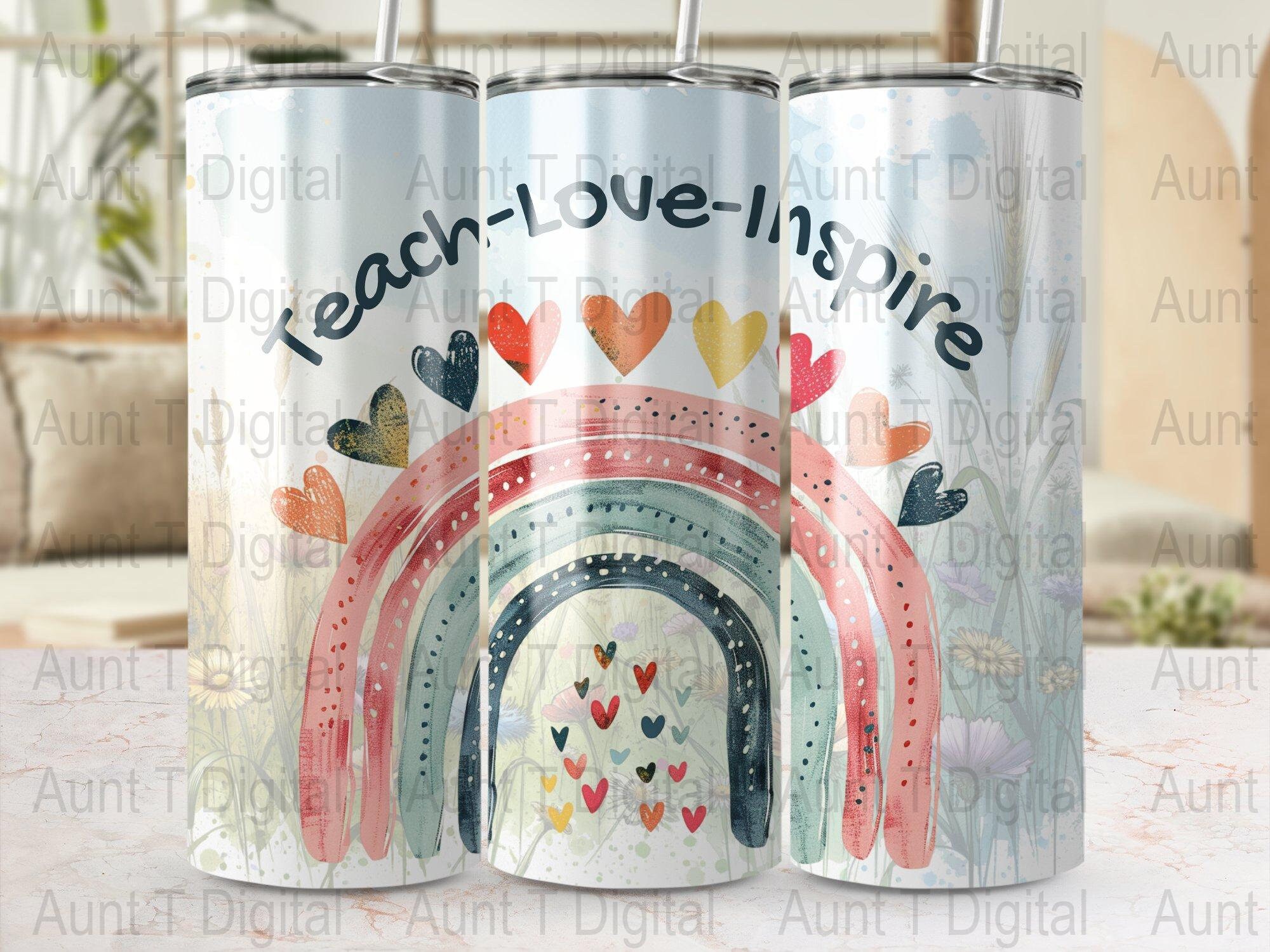 Teach Love Inspire Rainbow Digital Tumbler Design, Colorful Classroom ...