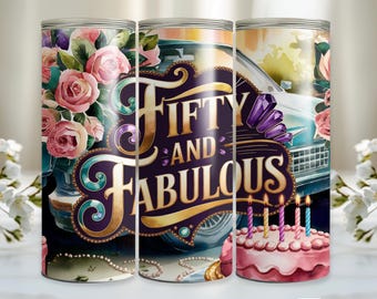 Fifty and Fabulous Tumbler PNG, 50th Birthday Tumbler Wrap, Vintage ...