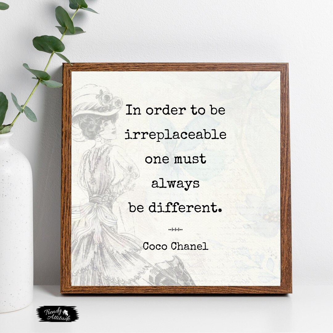 Coco Chanel Wall Art, Be Different and Irreplaceable, Timeless Beauty ...