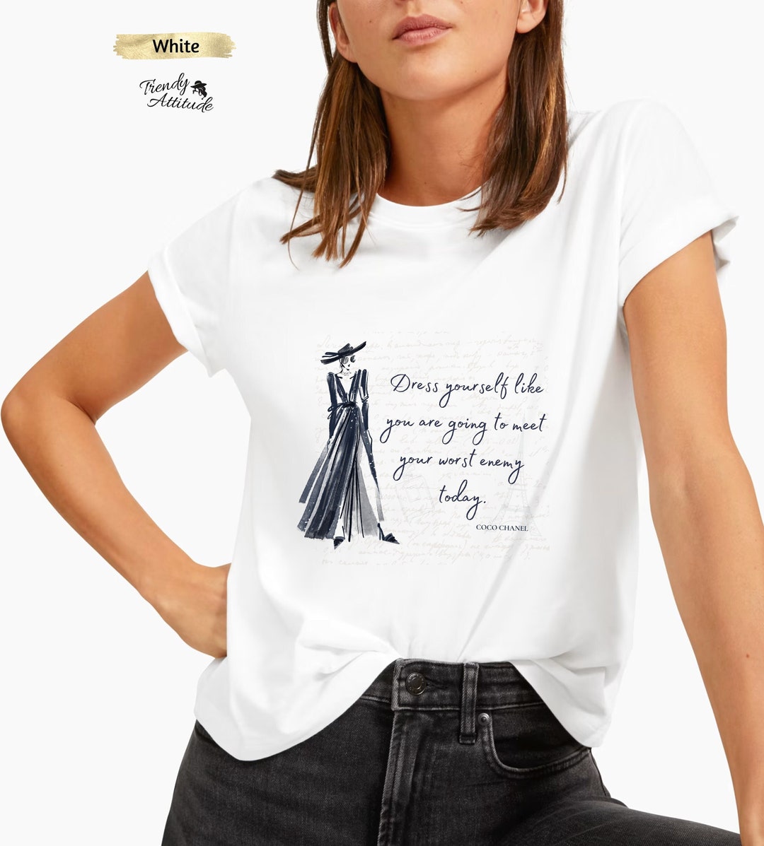 Coco Chanel Quote Dress Yourself Empowering T-shirt - Sarcastic Clever ...