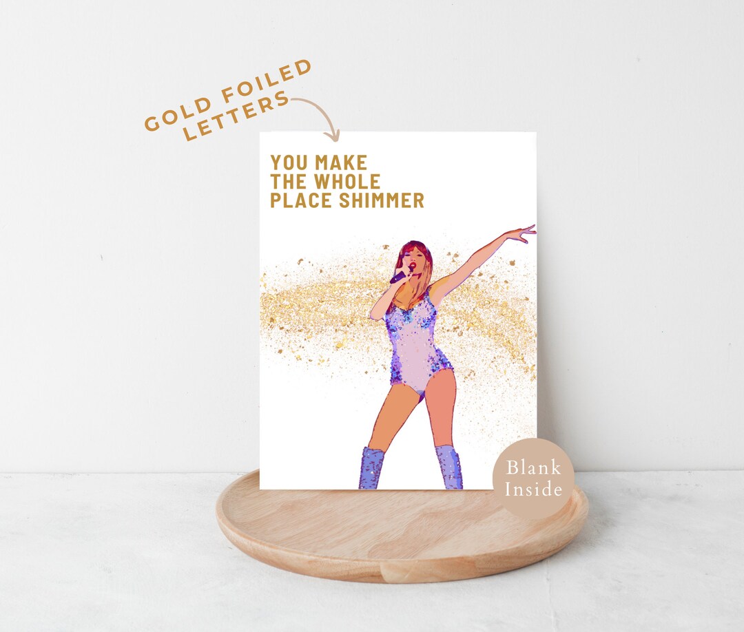 Taylor Swift Greeting Card, You Make the Whole Place Shimmer, Eras Tour ...