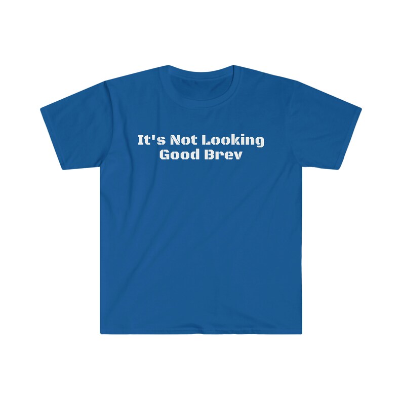 It's Not Looking Good Brev T-shirt - Etsy