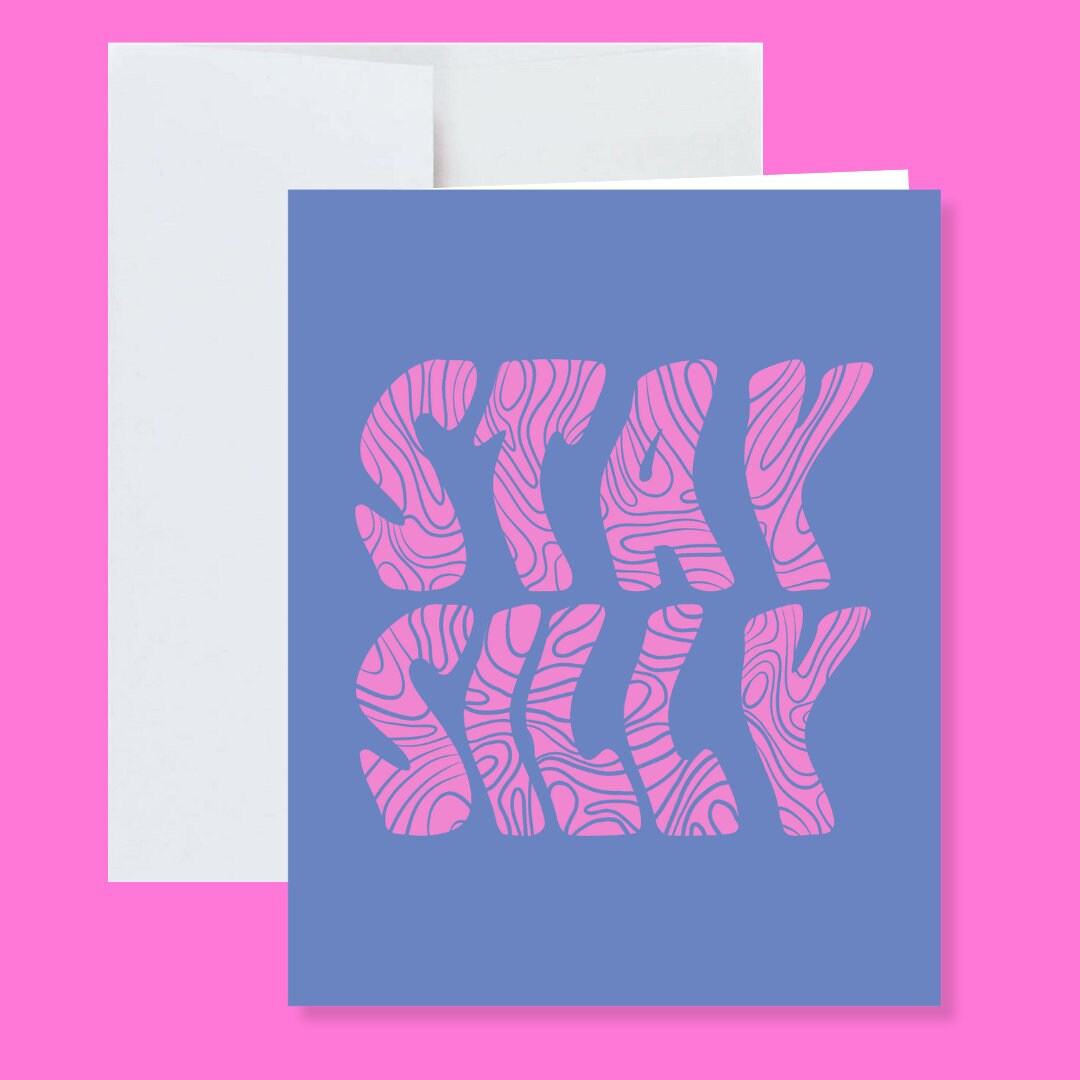 Stay Silly Greeting Card With White Envelope - Funny Saying, Cute ...