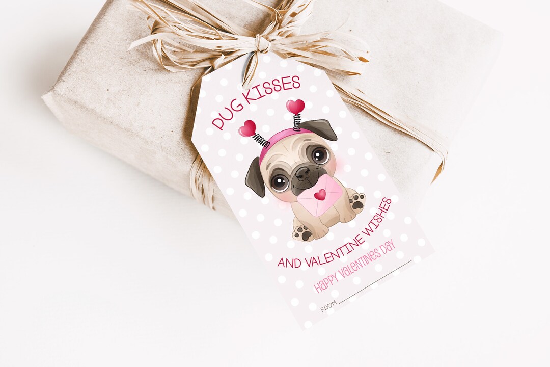 Editable Pugs and Kisses Valentine Tag | Puppy Dog Gift Tag | Pug ...