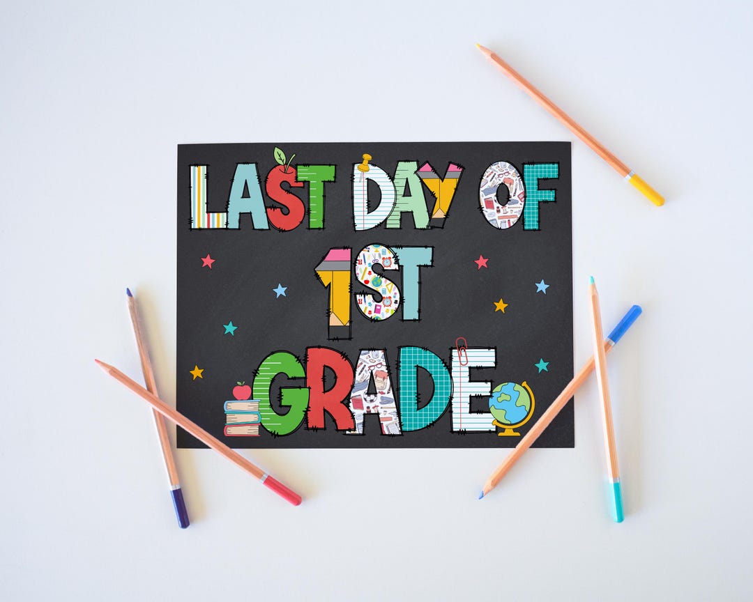 Last Day of 1st Grade Sign Printable, Photo Prop Last Day of School ...
