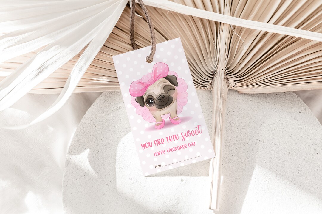 Editable Tutu Sweet Valentine Tag for Kids | Pug Valentine Card | Happy ...