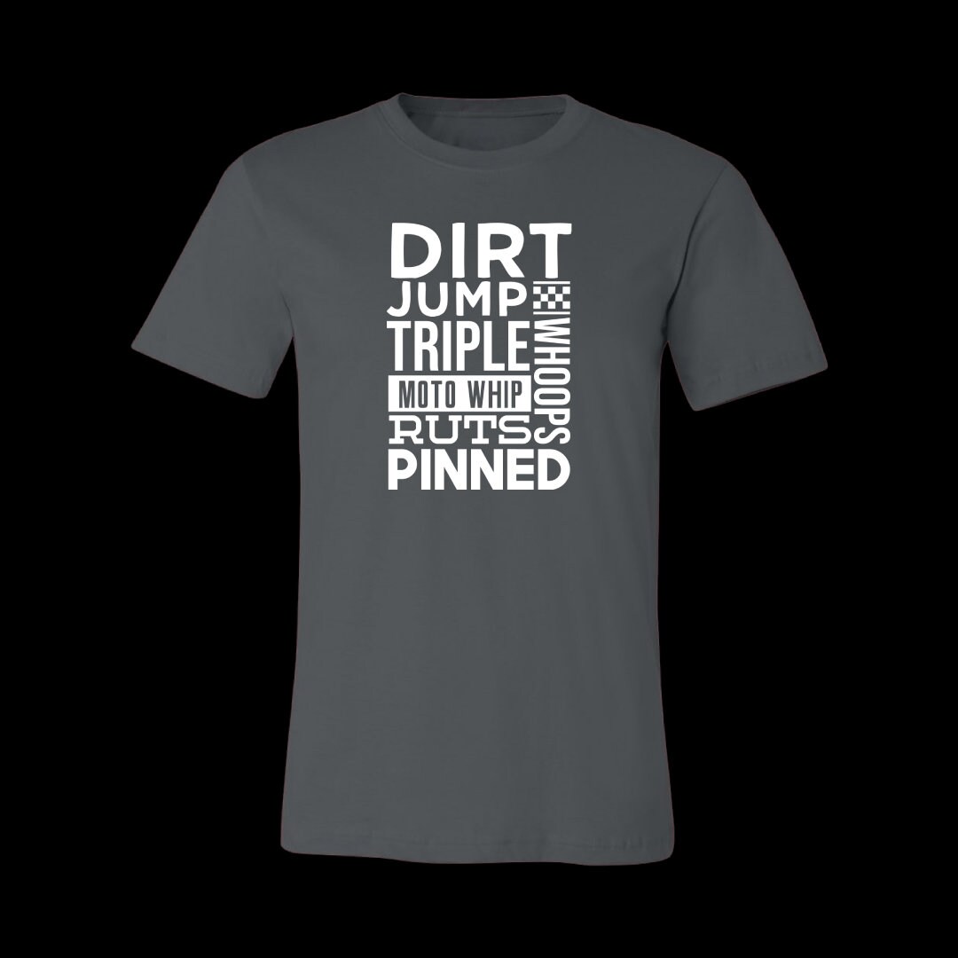 Dirt Jump Triple Whoops Moto Whip Ruts Pinned Motocross Supercross Tee ...