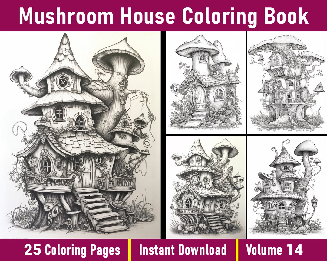 Mushroom House Coloring Pages Volume 14 Magical Mushroom Coloring Book ...